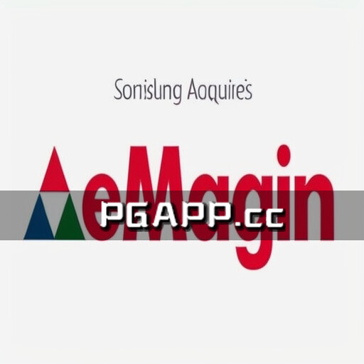 三星收购eMagin为高端显示设备领域注入新能量，融合dPd技术将推动XR设备进步 | PG电子官方网站